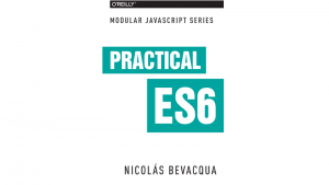 PRACTICAL ES6