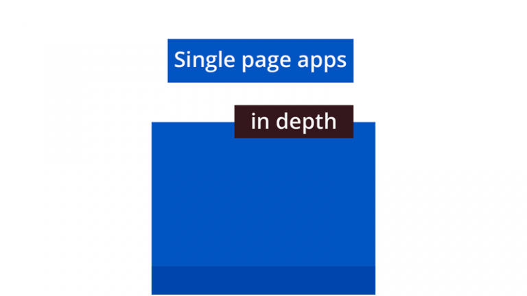 SINGLE PAGE APPS IN DEPTH